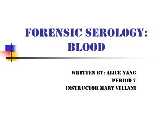 PPT - Forensic Serology: Blood PowerPoint Presentation, free download ...