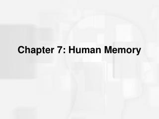PPT - Chapter 7: Human Memory PowerPoint Presentation, free download ...
