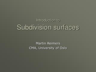 PPT - Introduction to Subdivision surfaces PowerPoint Presentation ...