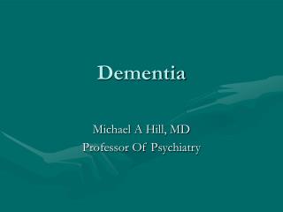 PPT - Dementia PowerPoint Presentation, free download - ID:3320545