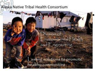 PPT - Alaska Native Tribal Health Consortium PowerPoint Presentation ...