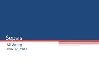 PPT - Sepsis PowerPoint Presentation, free download - ID:3375982