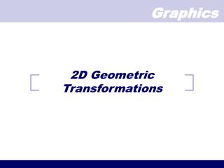 PPT - 2D Geometric Transformations PowerPoint Presentation, free ...
