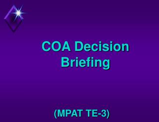 PPT - COA Decision Briefing PowerPoint Presentation, free download - ID ...