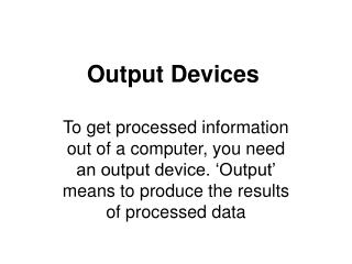 PPT - Output Devices PowerPoint Presentation, free download - ID:347268