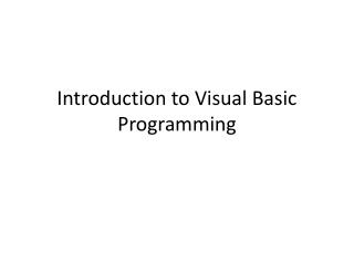 PPT - Introduction to Visual Basic Programming PowerPoint Presentation ...