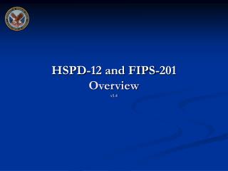 PPT - HSPD-12 and FIPS-201 Overview v1.4 PowerPoint Presentation, free ...