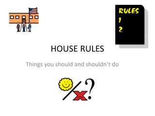 PPT - House rules PowerPoint Presentation - ID:4116616
