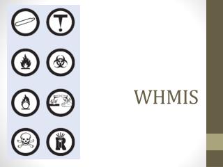 PPT - HHPS and WHMIS PowerPoint Presentation - ID:1591544