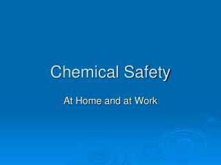 PPT - Chemical Safety PowerPoint Presentation, free download - ID:3551108