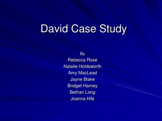 PPT - David Case Study PowerPoint Presentation, free download - ID:3551764