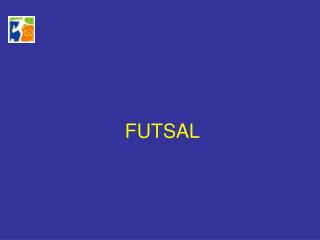 PPT - FUTSAL PowerPoint Presentation, free download - ID:3588508