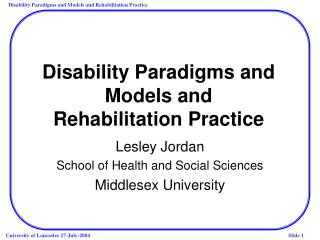 PPT - Disability Paradigms and Models and Rehabilitation Practice ...