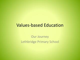 PPT - Values-based Education PowerPoint Presentation, free download ...