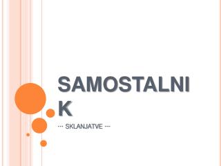 PPT - Samostalnik PowerPoint Presentation - ID:4742324