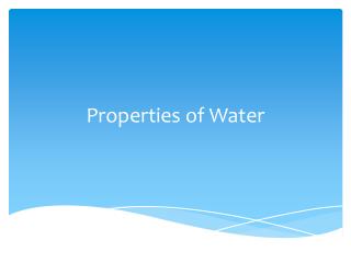 PPT - Properties of Water PowerPoint Presentation, free download - ID ...