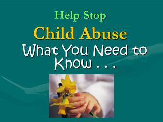 PPT - Help Stop Child Abuse PowerPoint Presentation, free download - ID ...