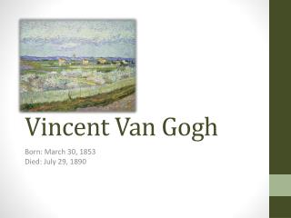 PPT - Vincent van Gogh PowerPoint Presentation - ID:703106