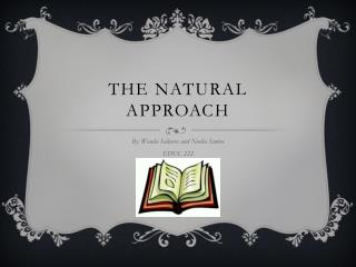 PPT - THE NATURAL APPROACH PowerPoint Presentation, free download - ID ...