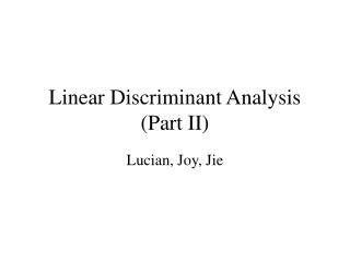 PPT - Linear Discriminant Analysis (Part II) PowerPoint Presentation ...