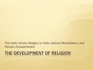 PPT - The Development of Religion PowerPoint Presentation, free ...