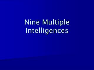 PPT - Nine Multiple Intelligences PowerPoint Presentation, free ...