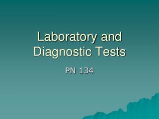 PPT - Laboratory and Diagnostic Tests PowerPoint Presentation, free ...