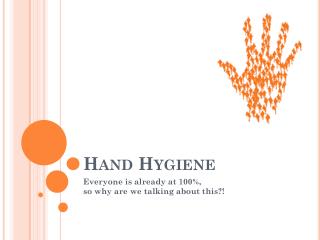 PPT - Hand Hygiene PowerPoint Presentation, free download - ID:3846147
