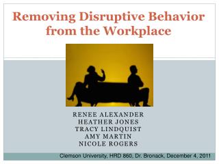 PPT - Removing Disruptive Behavior from the Workplace PowerPoint Presentation - ID:3849176