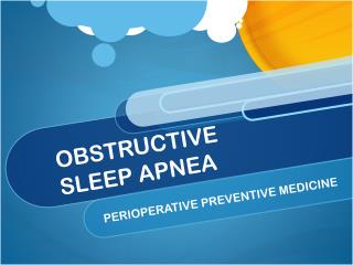 PPT - OBSTRUCTIVE SLEEP APNEA PowerPoint Presentation, free download ...