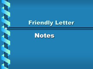 PPT - Friendly Letter PowerPoint Presentation, free download - ID:3869206