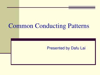 PPT - Common Conducting Patterns PowerPoint Presentation, free download ...