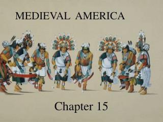 PPT - MEDIEVAL AMERICA PowerPoint Presentation, free download - ID:3881759