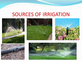 PPT - SOURCES OF IRRIGATION PowerPoint Presentation, free download - ID ...