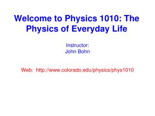 PPT - Welcome to Physics 1010: The Physics of Everyday Life PowerPoint ...