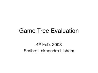 PPT - Game Tree Evaluation PowerPoint Presentation, free download - ID:3889256
