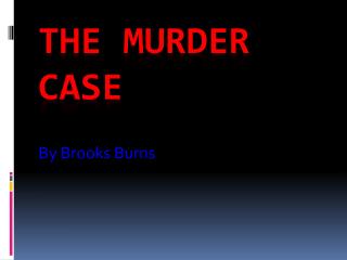 Actual murder case PowerPoint (PPT) Presentations, Actual murder case ...