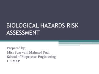 PPT - BIOLOGICAL HAZARDS RISK ASSESSMENT PowerPoint Presentation, free ...