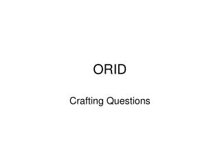 PPT - ORID PowerPoint Presentation, free download - ID:3909287
