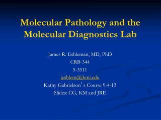 PPT - Molecular Pathology and the Molecular Diagnostics Lab PowerPoint ...