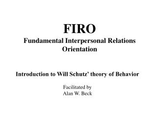 PPT - FIRO Fundamental Interpersonal Relations Orientation PowerPoint ...