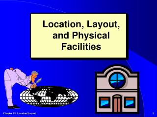 PPT - Location, Layout, and Physical Facilities PowerPoint Presentation ...