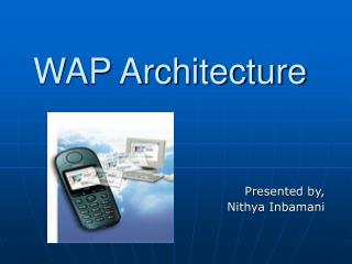 PPT - WAP Architecture PowerPoint Presentation, free download - ID:3974973