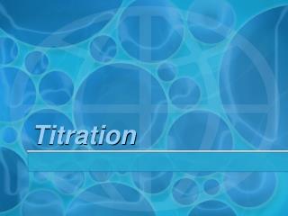 PPT - Titration PowerPoint Presentation, free download - ID:3996730