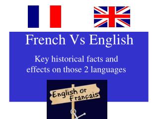 PPT - French Vs English PowerPoint Presentation, free download - ID:4015704