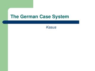 German case system PowerPoint (PPT) Presentations, German case system ...