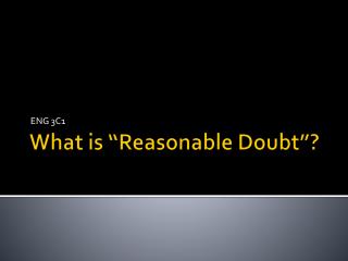 PPT - What is “Reasonable Doubt”? PowerPoint Presentation, free download - ID:4035831
