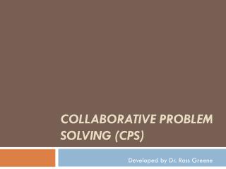 PPT - Collaborative Problem Solving (CPS) PowerPoint Presentation, free download - ID:4057226