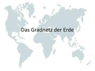 PPT - Das Gradnetz der Erde PowerPoint Presentation, free download - ID ...