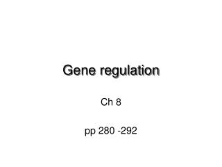 PPT - Gene regulation PowerPoint Presentation, free download - ID:4090886